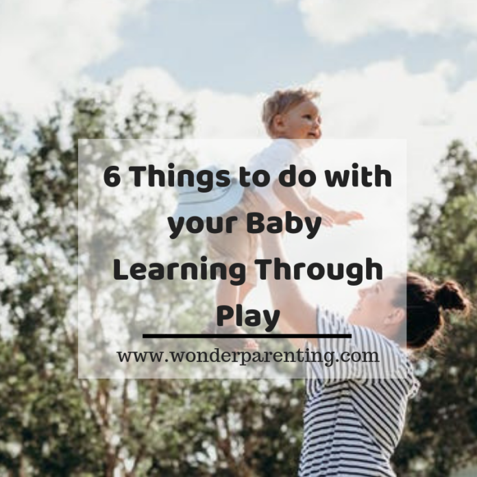 6 Things to do with Baby | Learning through Play - Wonder Parenting