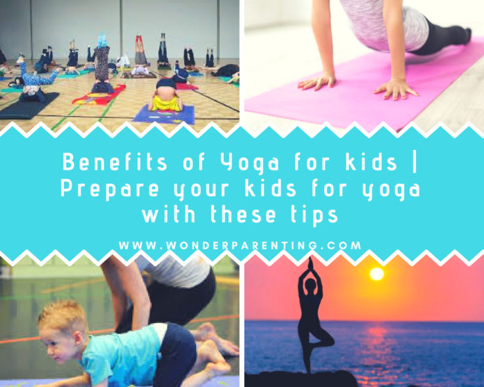 Benefits of Yoga for kids | Prepare your kids for yoga with these tips